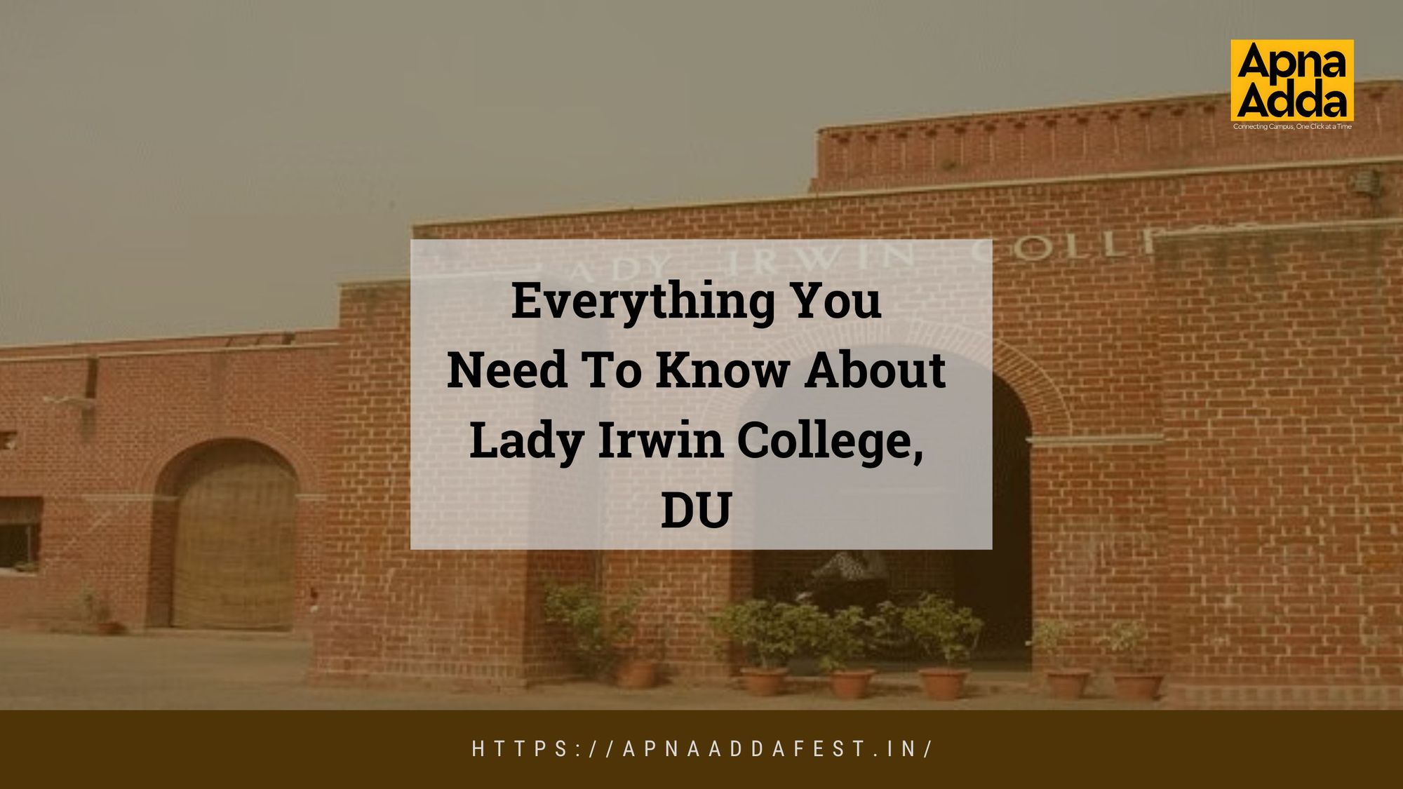 Everything You Need To Know About Lady Irwin College, DU