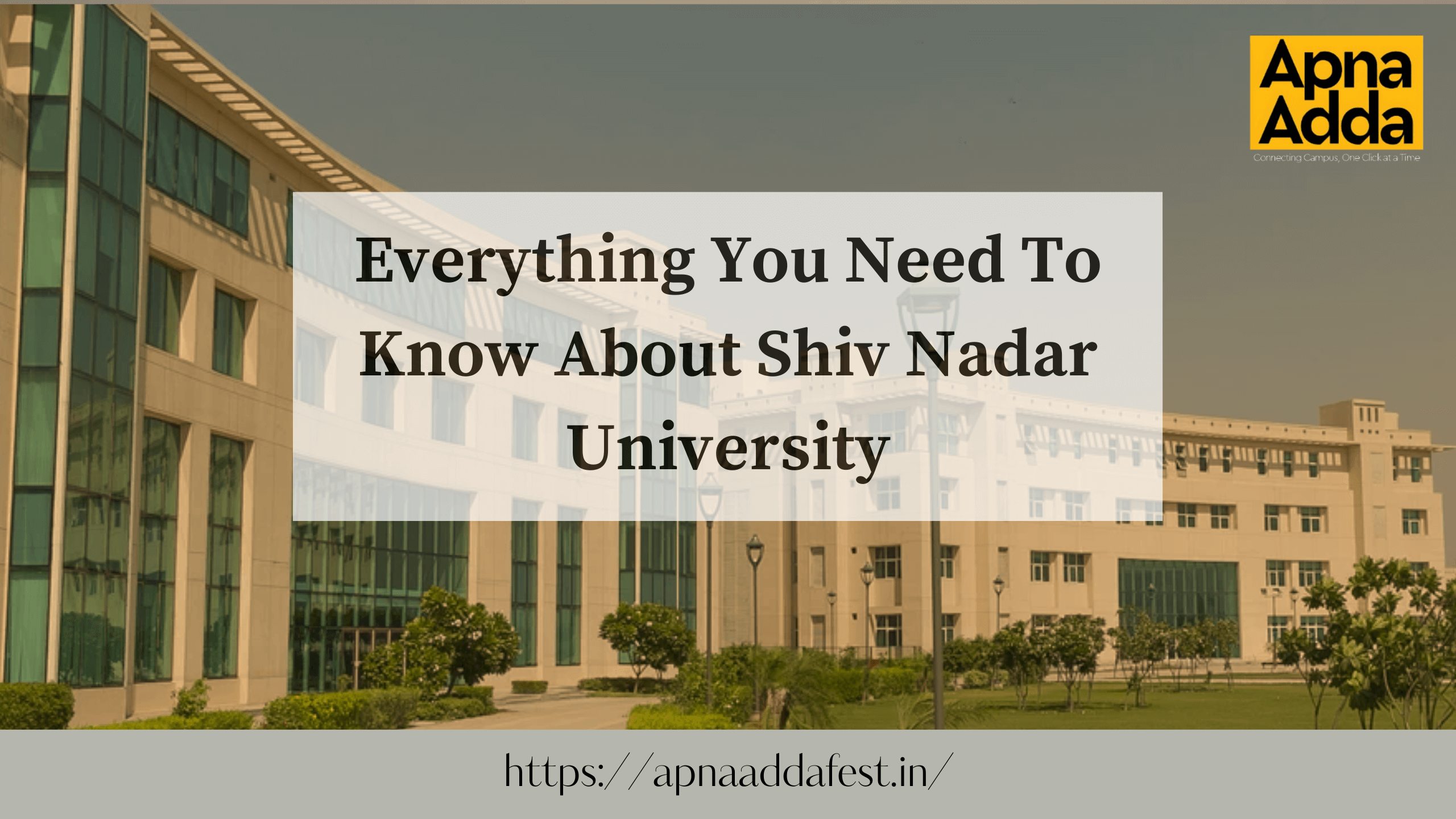 Everything You Need To Know About Shiv Nadar University