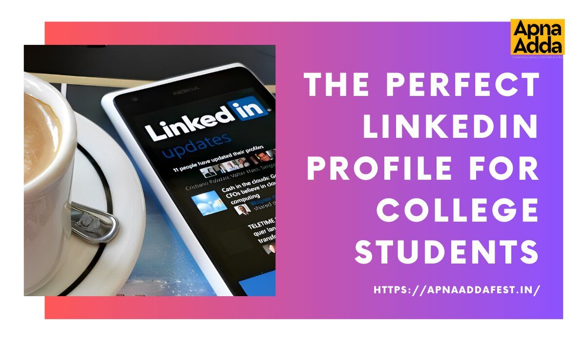 Guide for College Students: Let's Get Linked-In To The world!