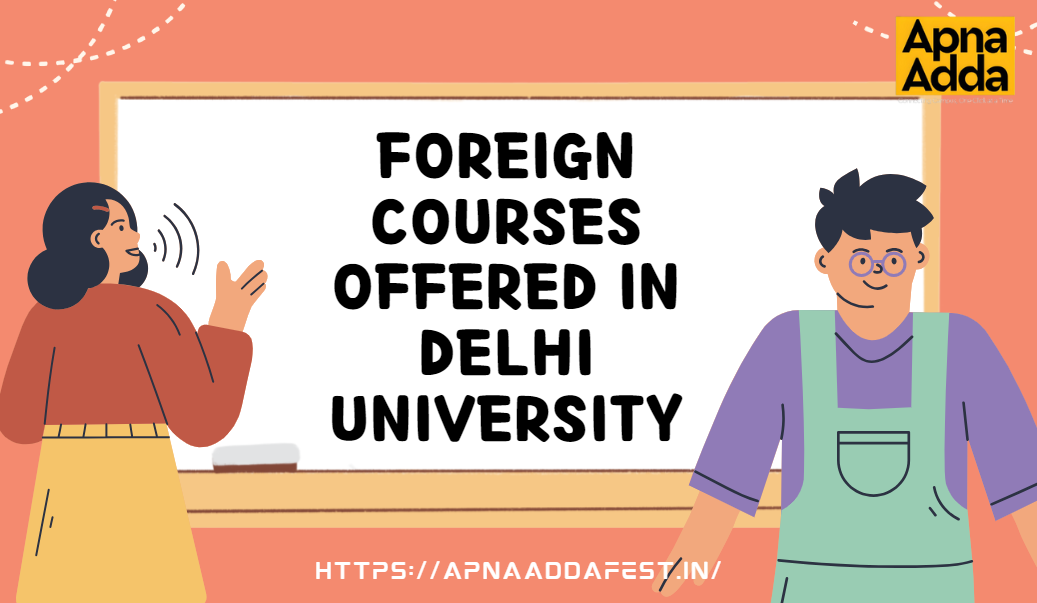 Foreign Courses Offered In Delhi University