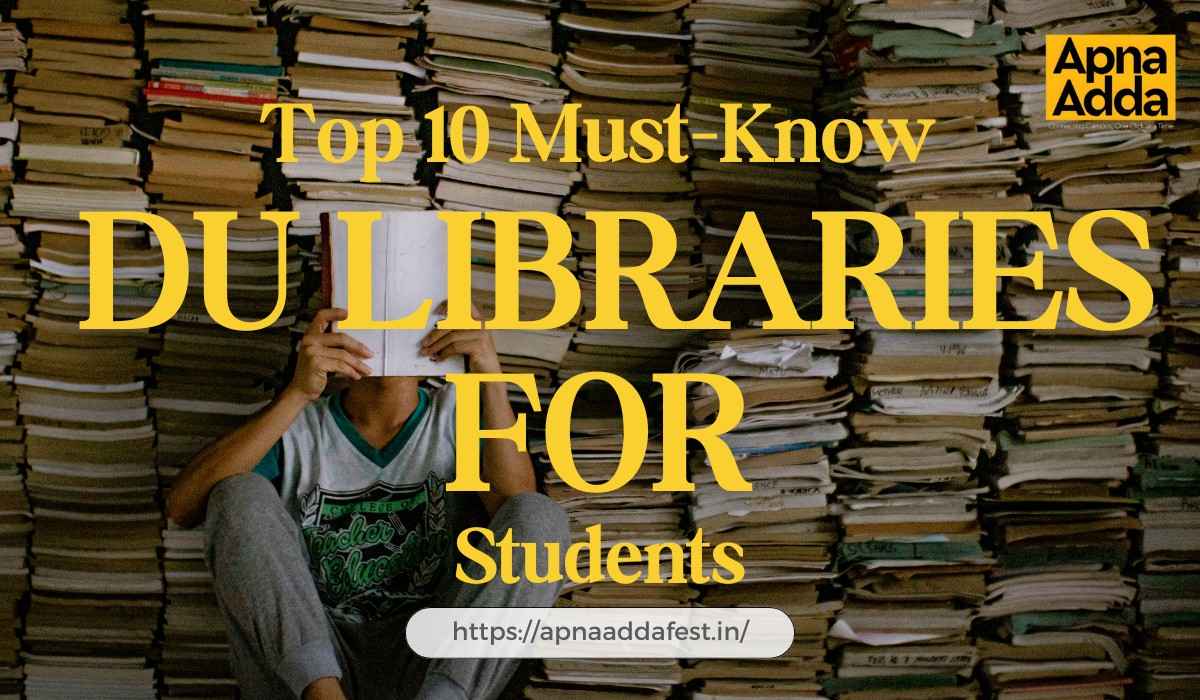 Top 10 Must-Know Libraries for Delhi University Students