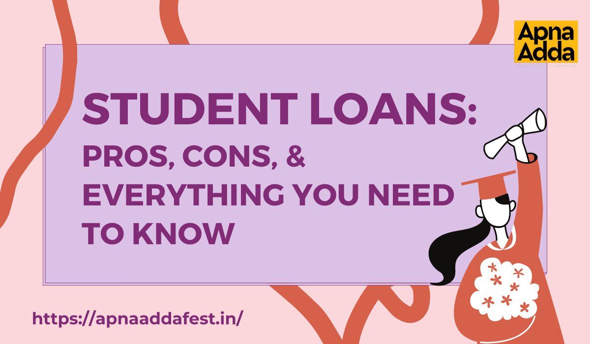 Student Loans: Pros, Cons, and Everything You Need to Know