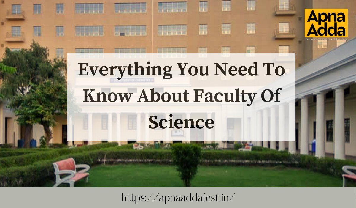 Everything To Know About Faculty Of Science, DU