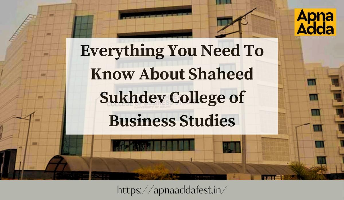 Everything You Need To Know About Shaheed Sukhdev College of Business ...